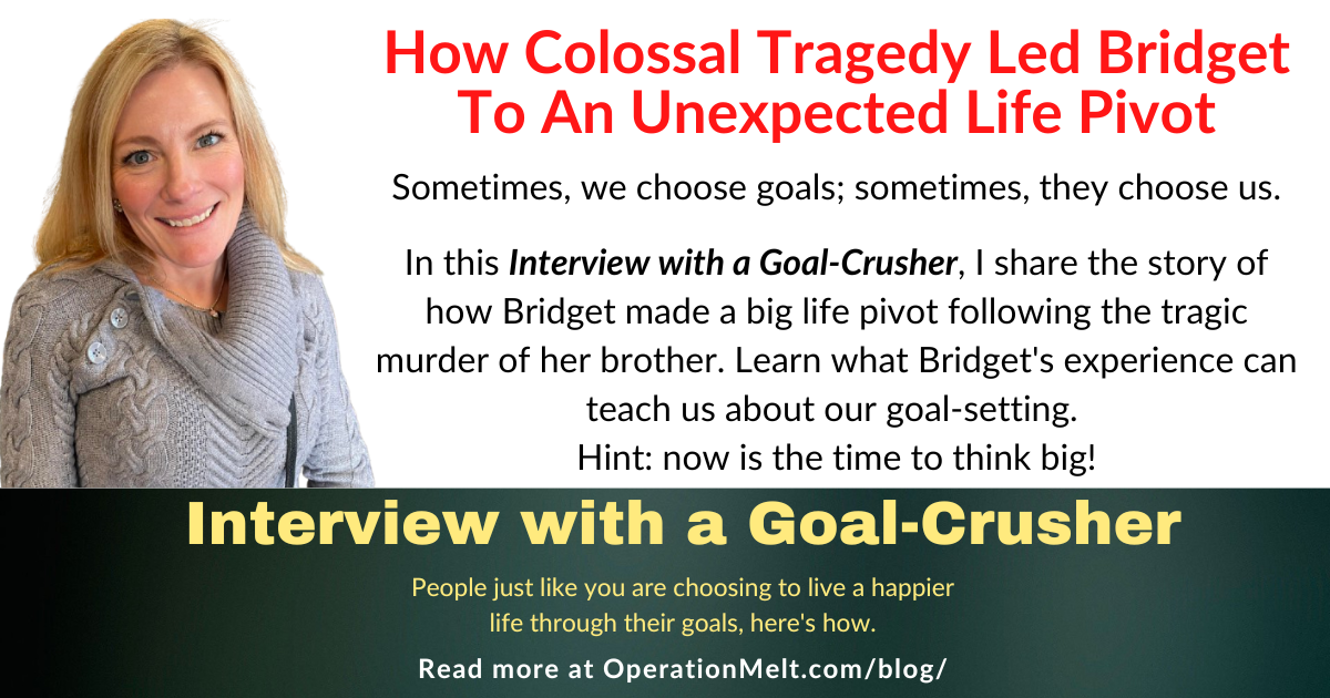 How Colossal Tragedy Led Bridget To An Unexpected Life Pivot (Interview ...